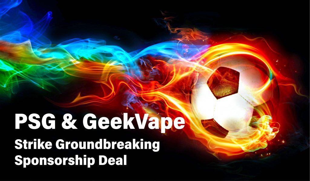 PSG and GeekVape Strike Groundbreaking Sponsorship Deal - ELKA | Vape ...